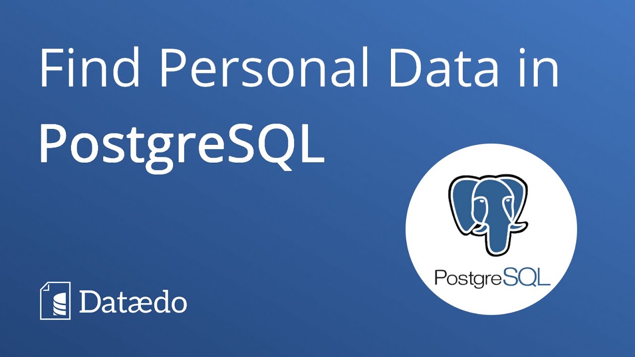 Find personal data in PostgreSQL databases (PII, GDPR) – Dataedo tutorial - YouTube