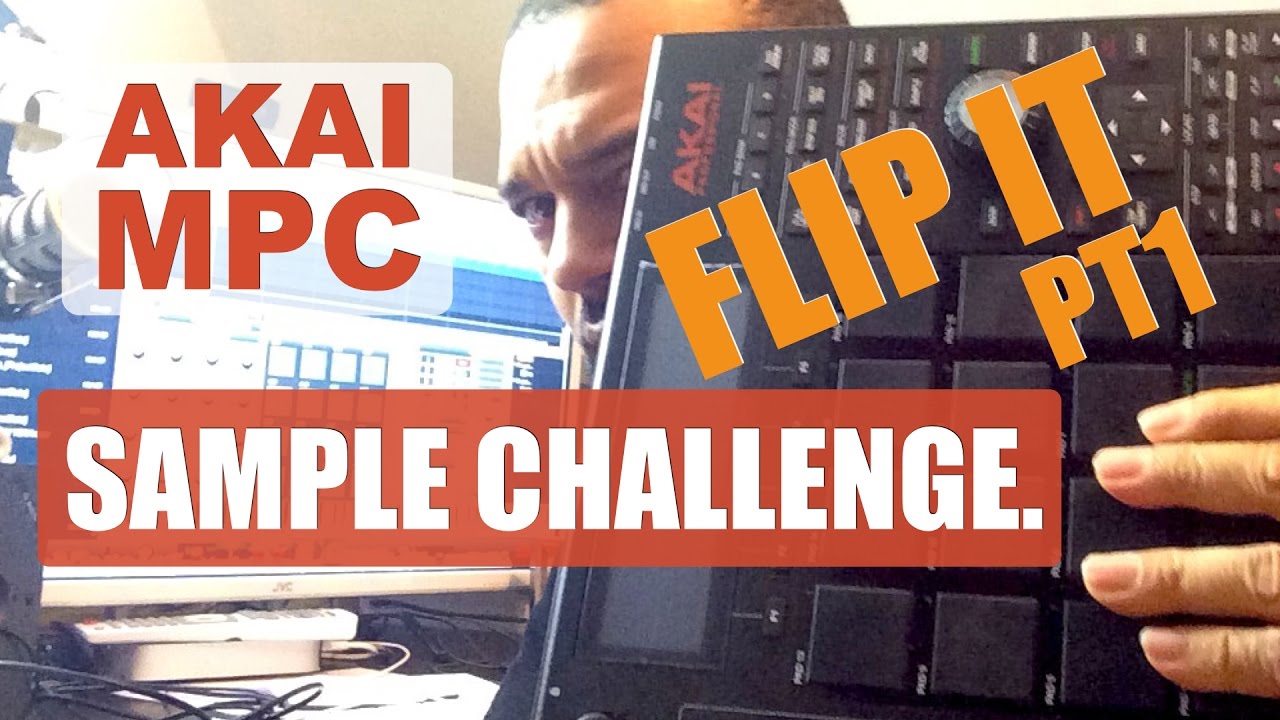 Akai MPC Studio: Flip It Sample Challenge - Sample Chopping - Beat ...