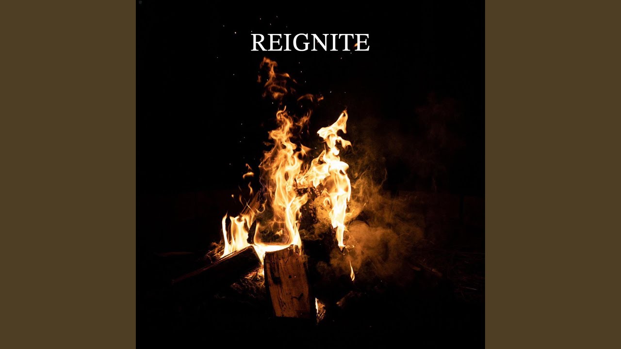 Reignite - YouTube