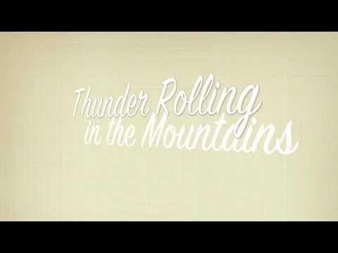 Thunder Rolling in the Mountains - YouTube
