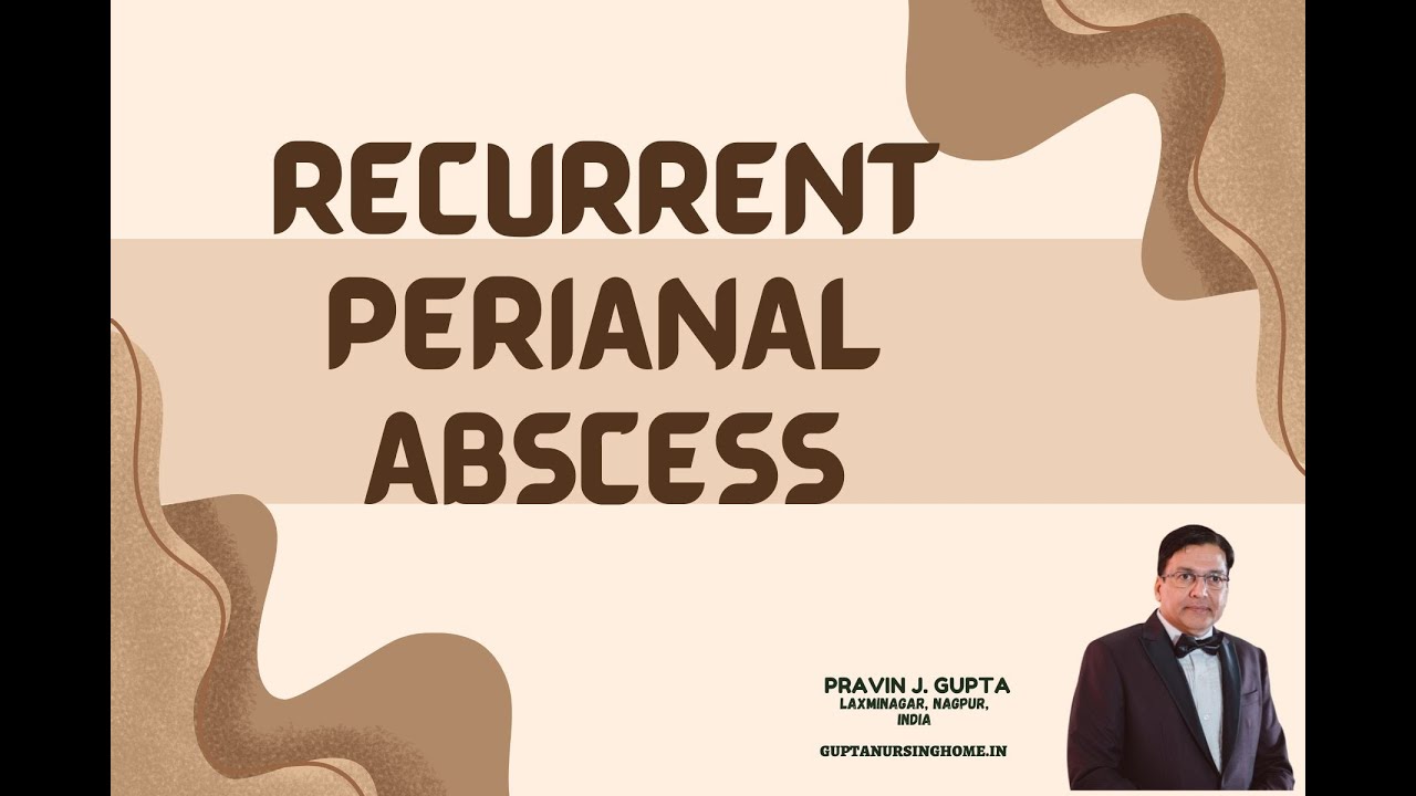 RECURRENT PERIANAL ABSCESS ? MISSING A FISTULA - YouTube