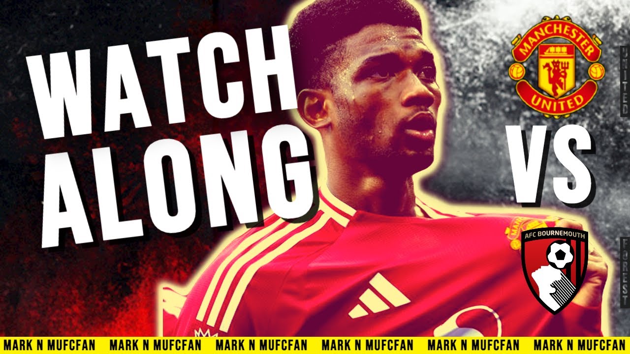 “👀 Watch LIVE: Manchester United Premier League Match Watchalong ...