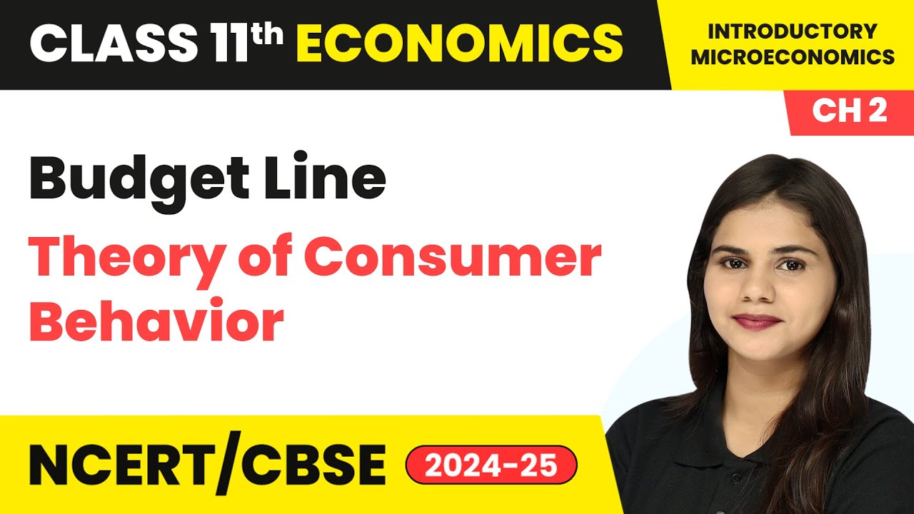 Budget Line - Theory of Consumer Behavior | Class 11 Economics Chapter ...