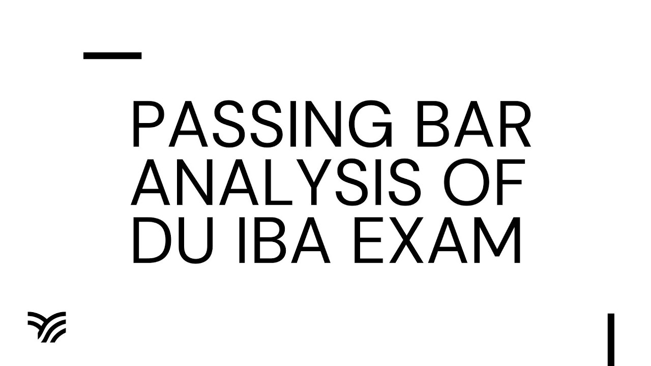 DU IBA Admission Test: In-Depth Passing Bar Analysis | What You Need to ...