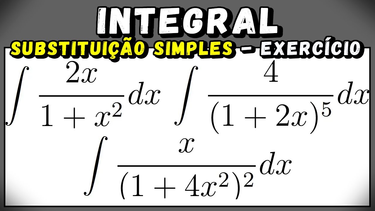Exercícios de Substituição Simples (Questões 38 a 40) | Cálculo ...