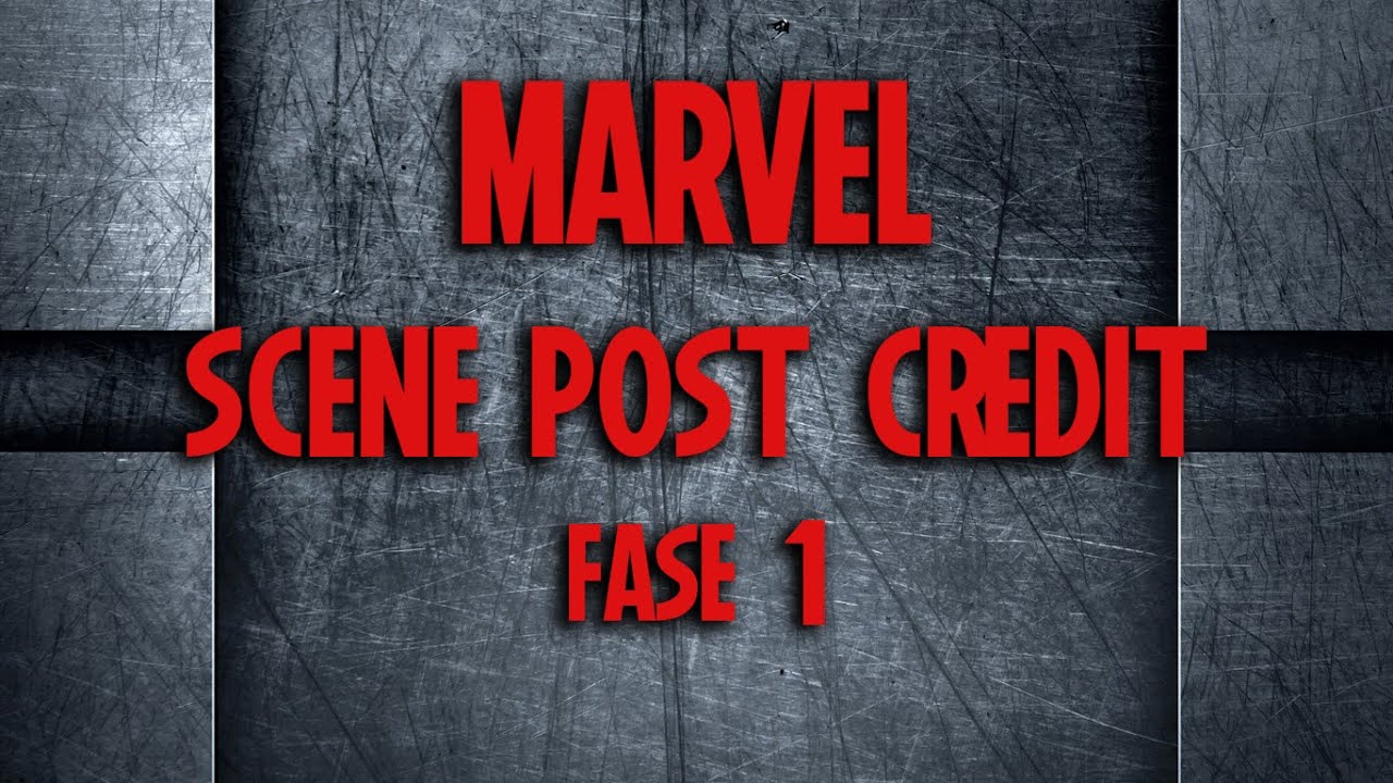 MARVEL SCENE POST CREDIT FASE 1 - YouTube