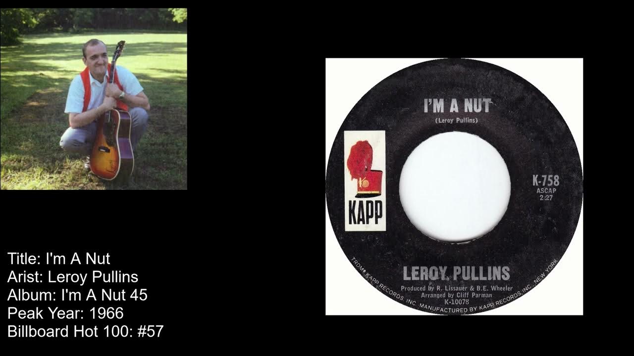 Leroy Pullins- I'm A Nut - YouTube