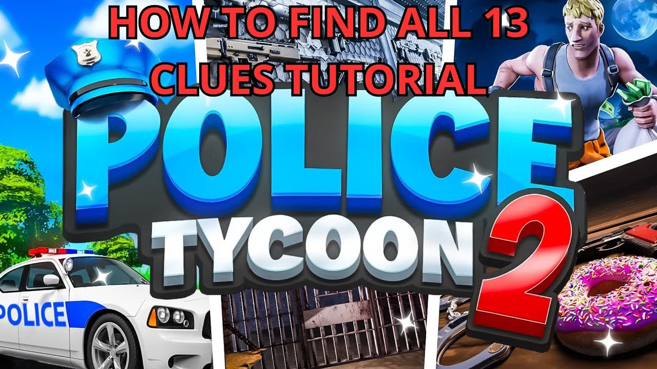 HOW TO FIND ALL 13 CLUES ON POLICE TYCOON TUTORIAL FORTNITE CREATIVE ...