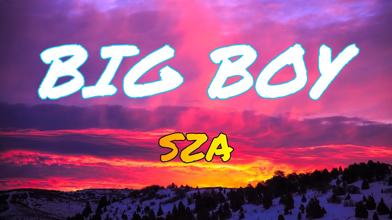 SZA - Big Boy (Bass+Lyrics) - YouTube