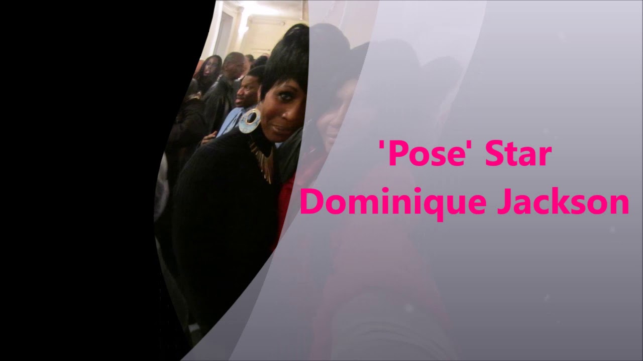 'Pose' Star Dominique Jackson On The Importance Of Gender Affirming ...