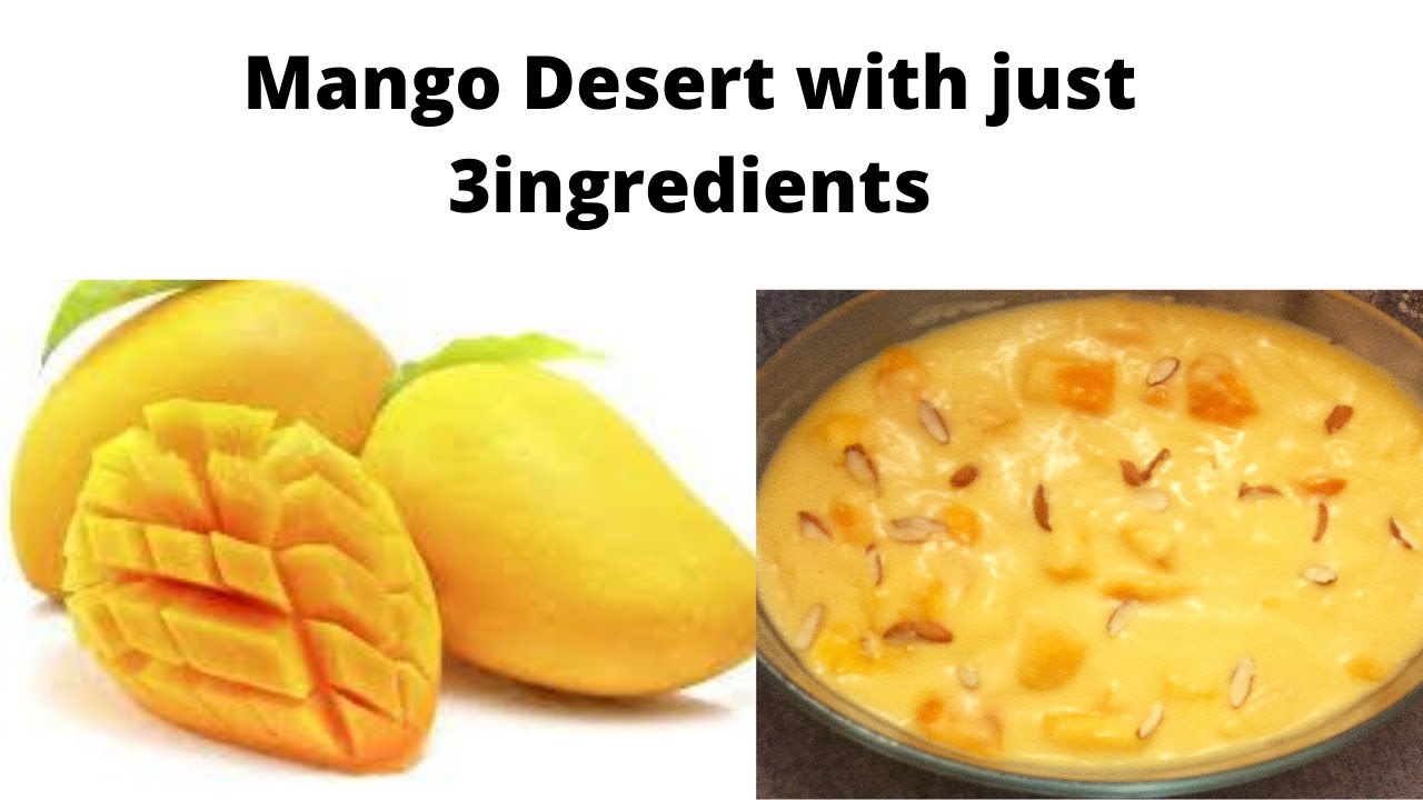 Mango desert with just 3 INGREDIENTS| Unique and Different Mango Desert ...