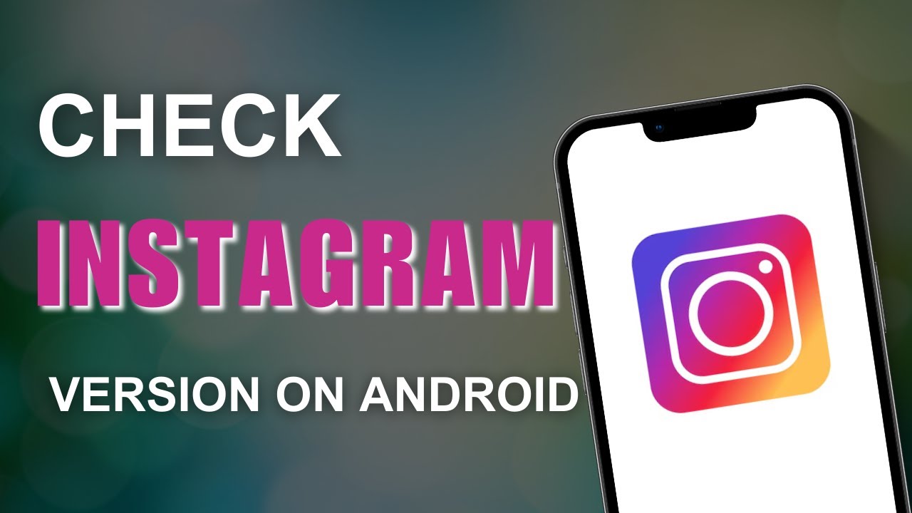 How to Check Instagram Version on Android - YouTube