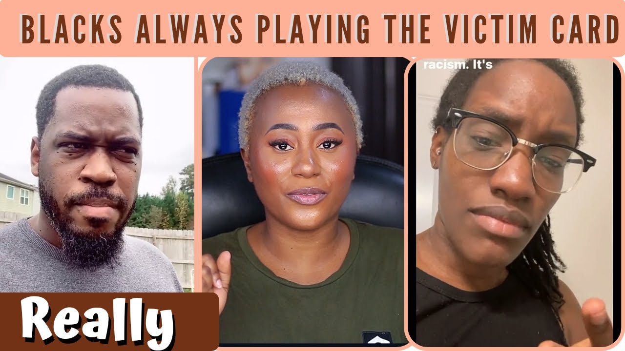 Do Black People Always Play The Victim Card - YouTube