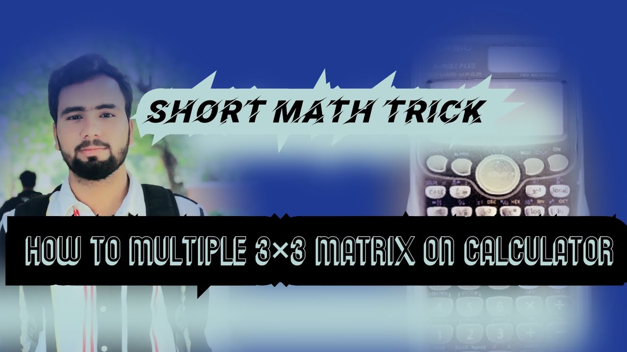 How To Multiple 3 3 Matrix On Calculator In Urdu hindi YouTube How To Multiple 3 3 Matrix On Calculator In Urdu hindi YouTube