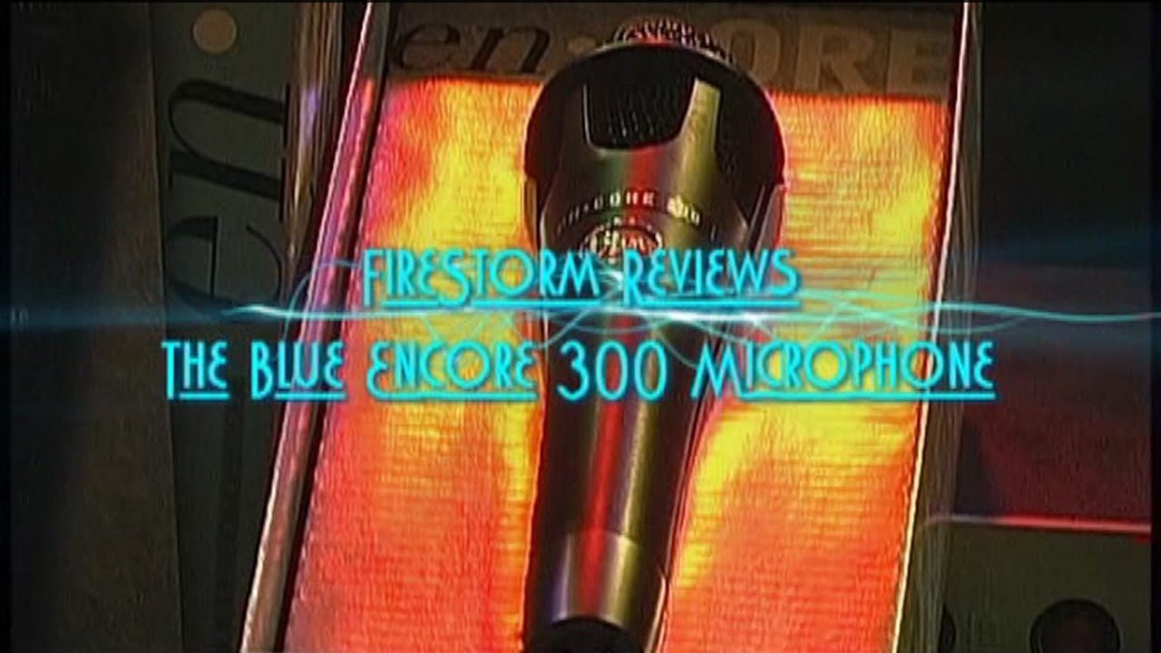 FireStorm Reviews The Blue Encore 300 Microphone - YouTube