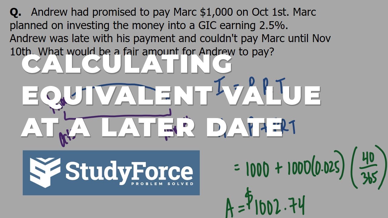 Calculating the Equivalent Value at a Later Date (Simple Interest ...