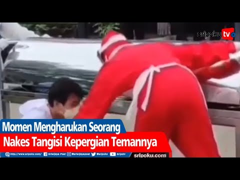 Momen Mengharukan, Nakes Tangisi Kepergian Temannya karena Covid 19