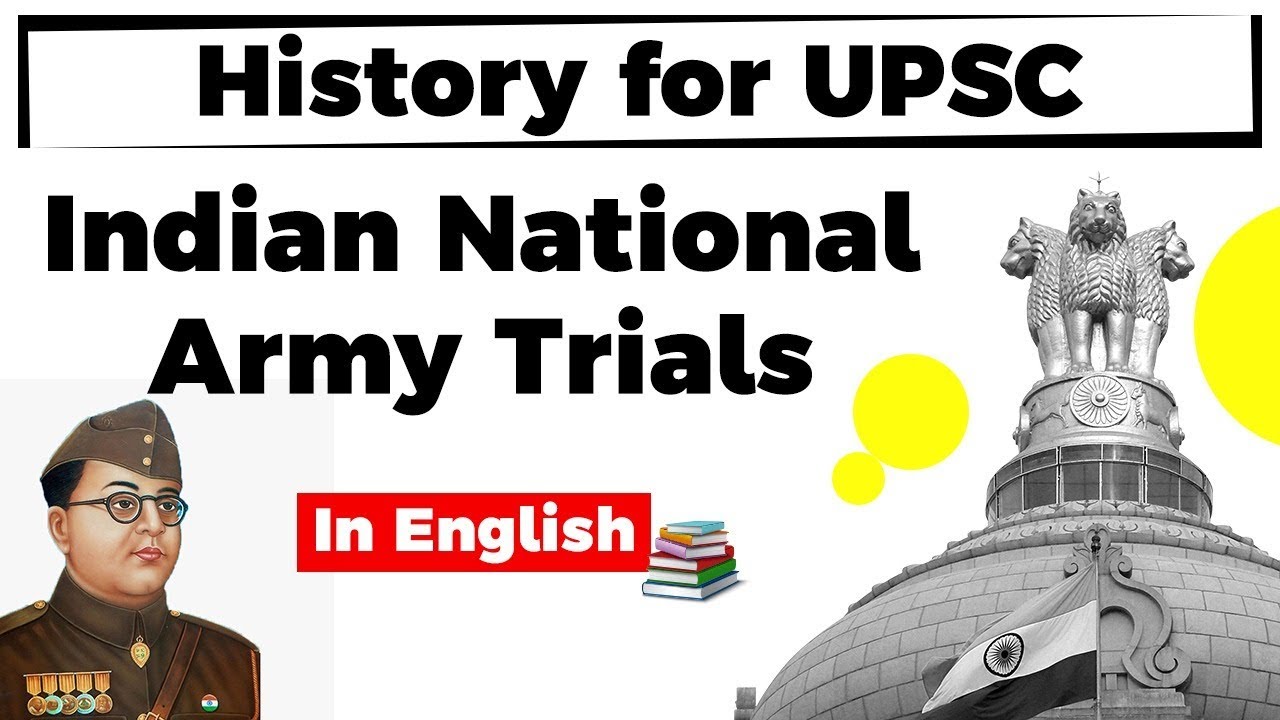 History for UPSC - Indian National Army Trials - Indian independence ...