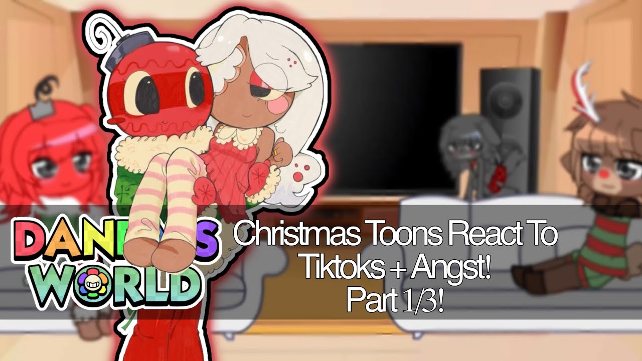 Dandys World Christmas Toons React To Tiktoks + Angst! || Part 1/3 ...