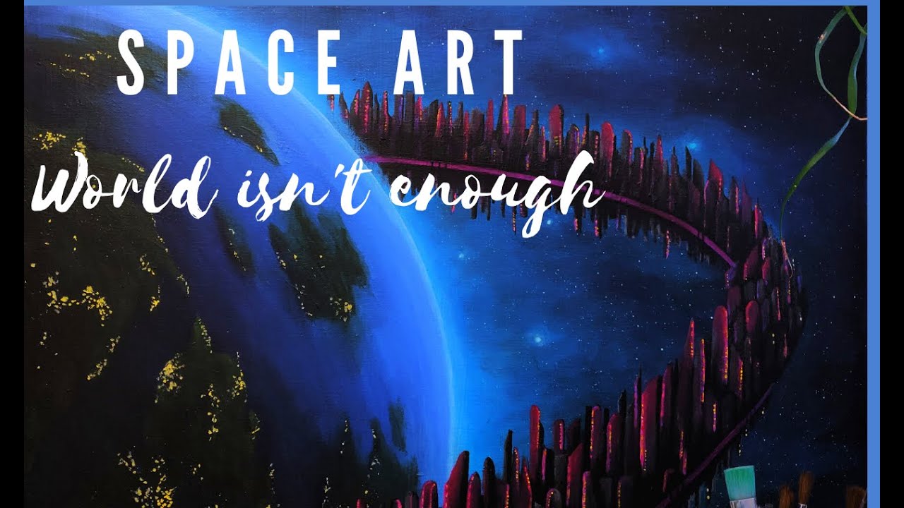 World isn't enough // Acrylic painting time lapse (space art) - YouTube