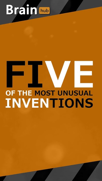 Five Of The Most Unusual Inventions In History! - YouTube