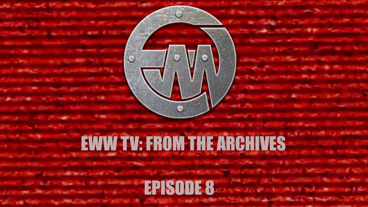 EWW TV: From the archives. Episode 8 - YouTube