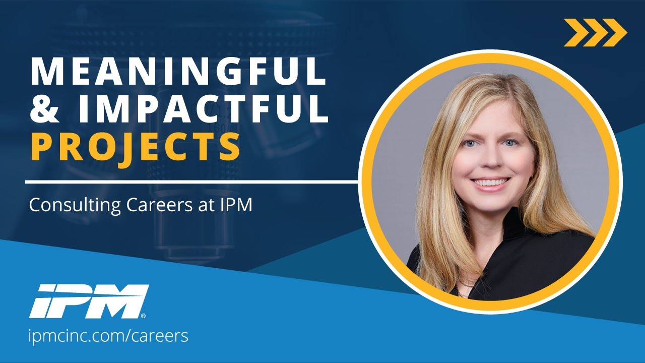 Meaningful & Impactful Project Work | IPM Careers - YouTube