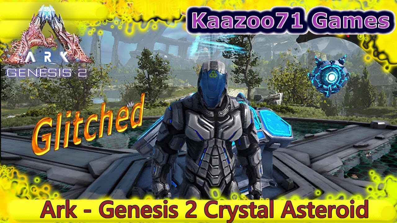 Ark Genesis 2 Crystal Asteroid Glitched 💥🙄 - YouTube