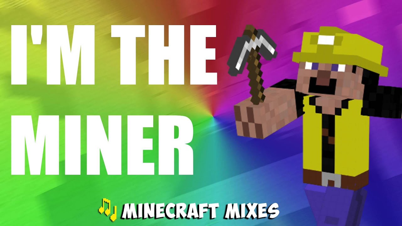 I'm The Miner: Minecraft Song & Remix To I'm The Man By Aloee Blacc ...