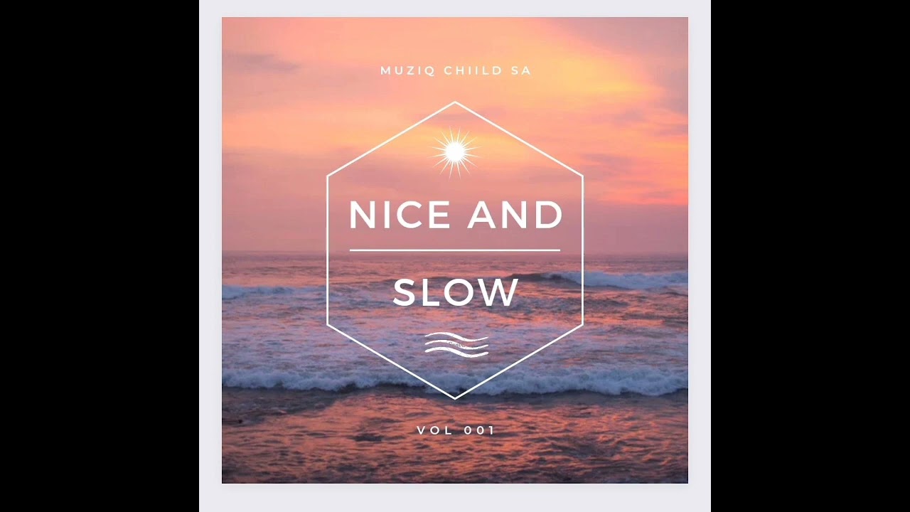 Nice and slow vol 001. Ama piano mix - YouTube