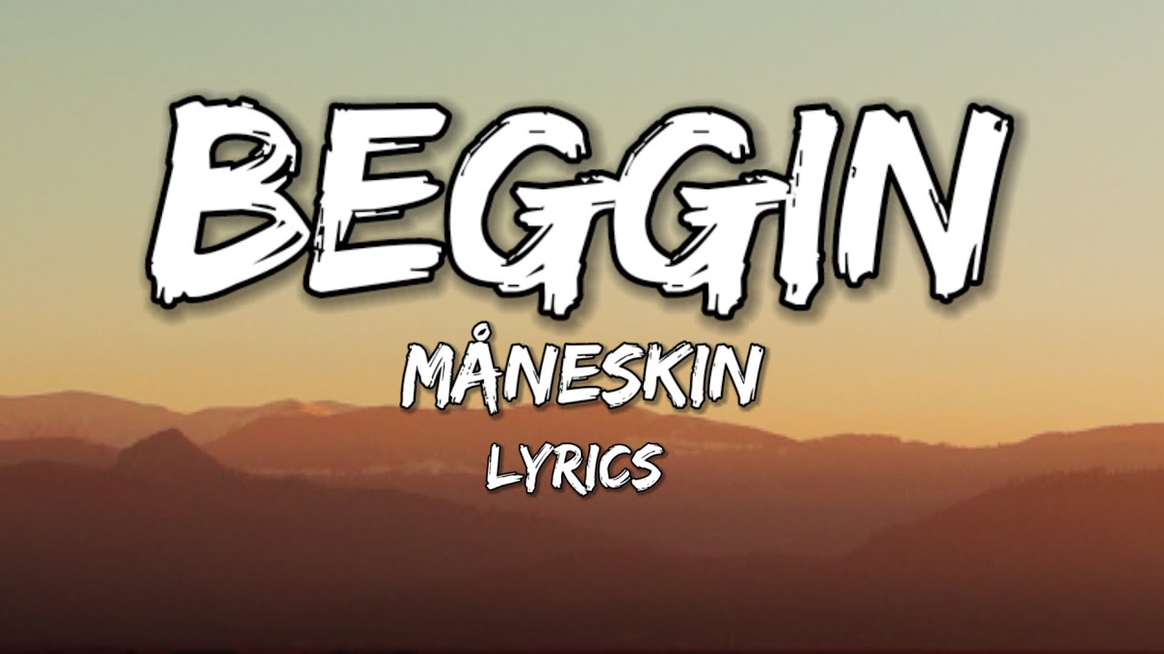 Måneskin - Beggin LYRICS Acordes - Chordify