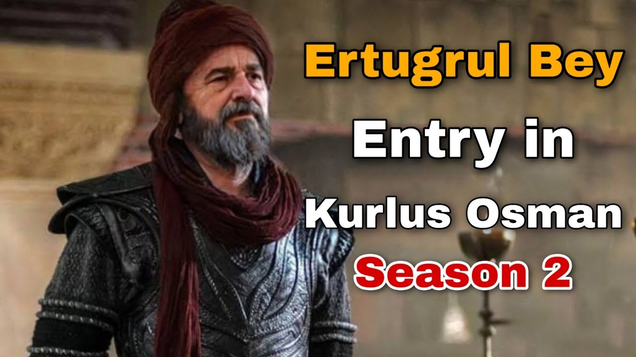 Ertugrul bey Entry in Osman season 2 - YouTube