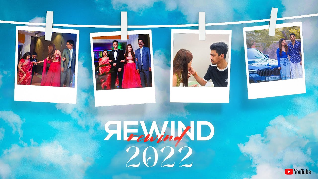 REWIND 2022 ! Happy New Year ️ *A Very Special Video* - YouTube