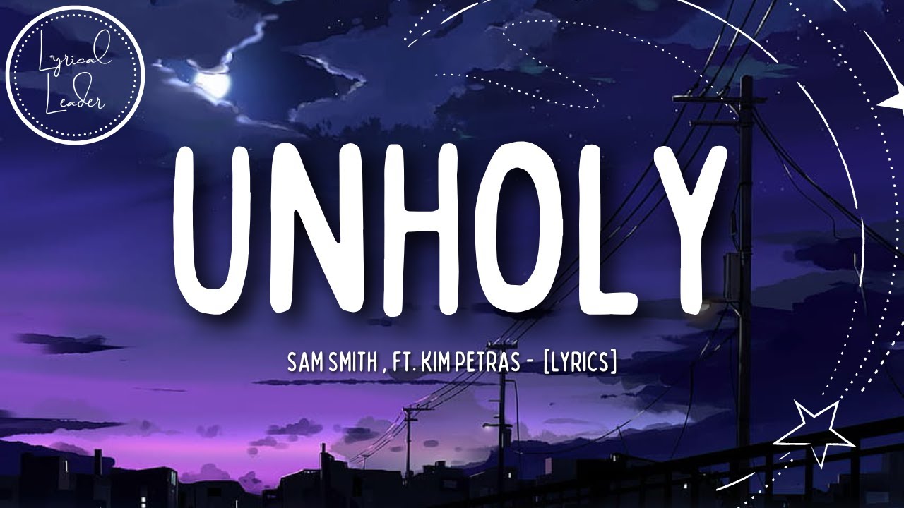UNHOLY - Sam Smith ft. Kim Petras (Lyrics) - YouTube
