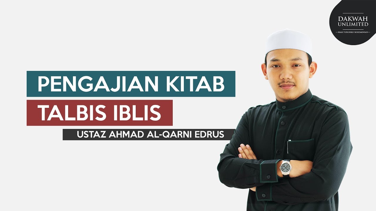 [SIRI 1] Kitab Talbis Iblis | Ustaz Ahmad Al-Qarni Edrus - YouTube