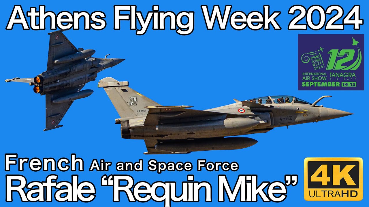 【Athens Flying Week 2024】French Air Force Dassault Rafale "Requin Mike ...