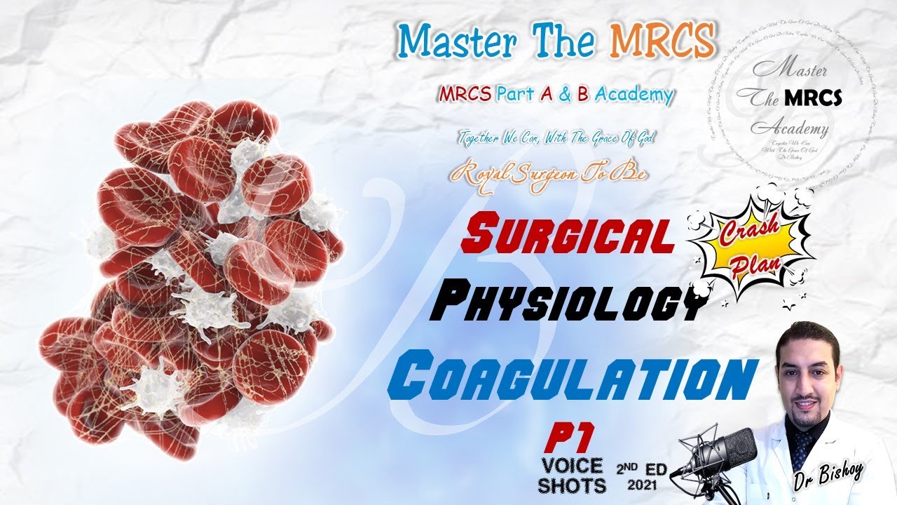 MRCS Crash Course Physiology Hemostasis & Coagulation 9 2021 ...