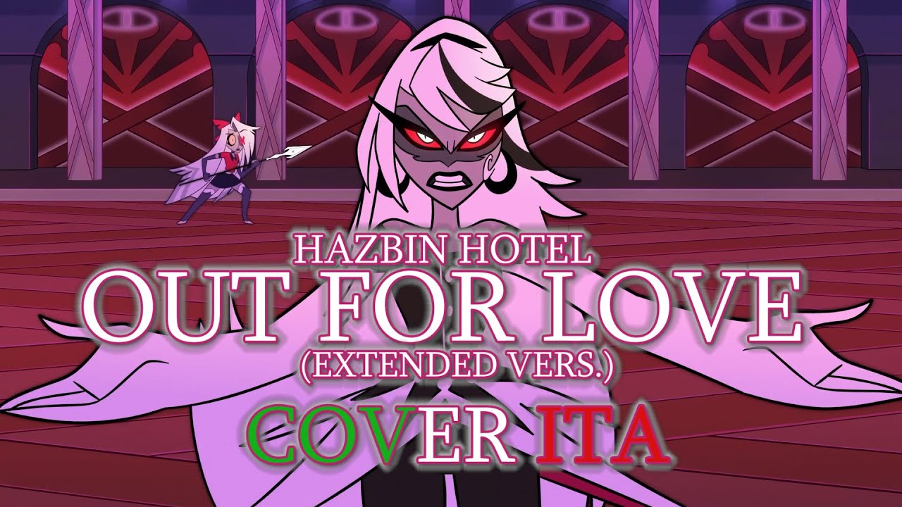 Out For Love (Extended Ver.) di @MilkyyMelodies | Hazbin Hotel | COVER ...