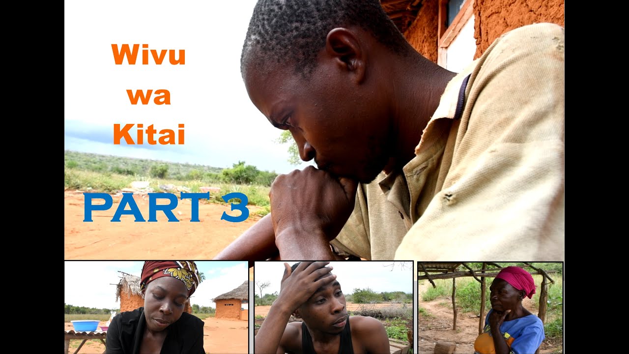 Wivu wa Kitai PART 3 Giriama Mijikenda Movies Mbalamwezi Films Pwani ...