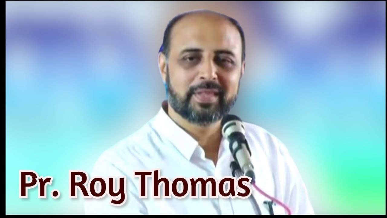 ഒരു ദൈവപൈതലും പാപവും | Pr. Roy Thomas - YouTube