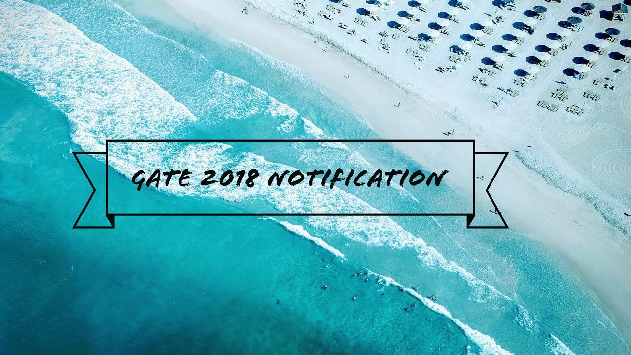Gate 2018 Notification - YouTube