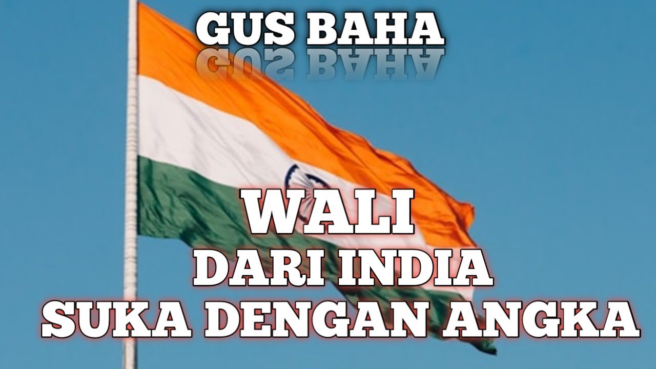 WALI INDIA SUKA DENGAN ANGKA | GUS BAHA - YouTube