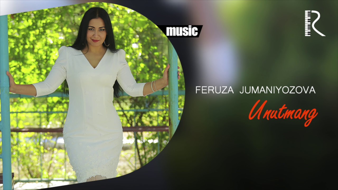 Feruza Jumaniyozova - Unutmang (Official music) - YouTube