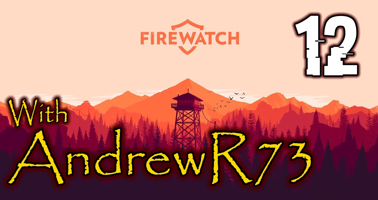 Firewatch Gameplay - E12 - Brian Goodwin - YouTube