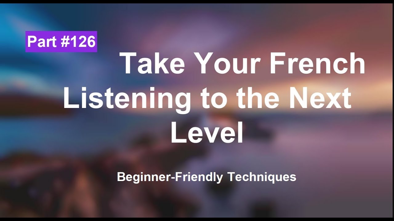 60 French Listening Comprehension Exercises for Beginners Part 126 ...