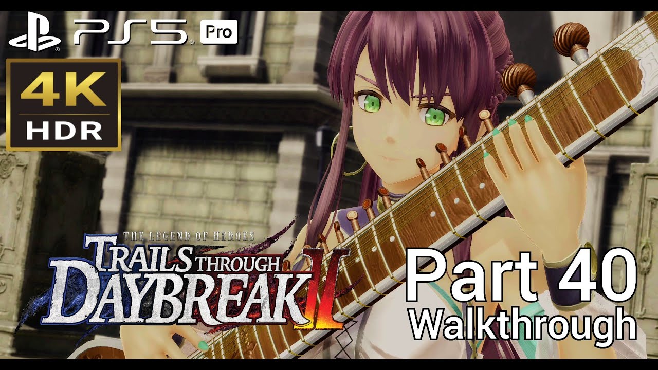 [Walkthrough Part 40] The Legend of Heroes: Trails Through Daybreak II ...