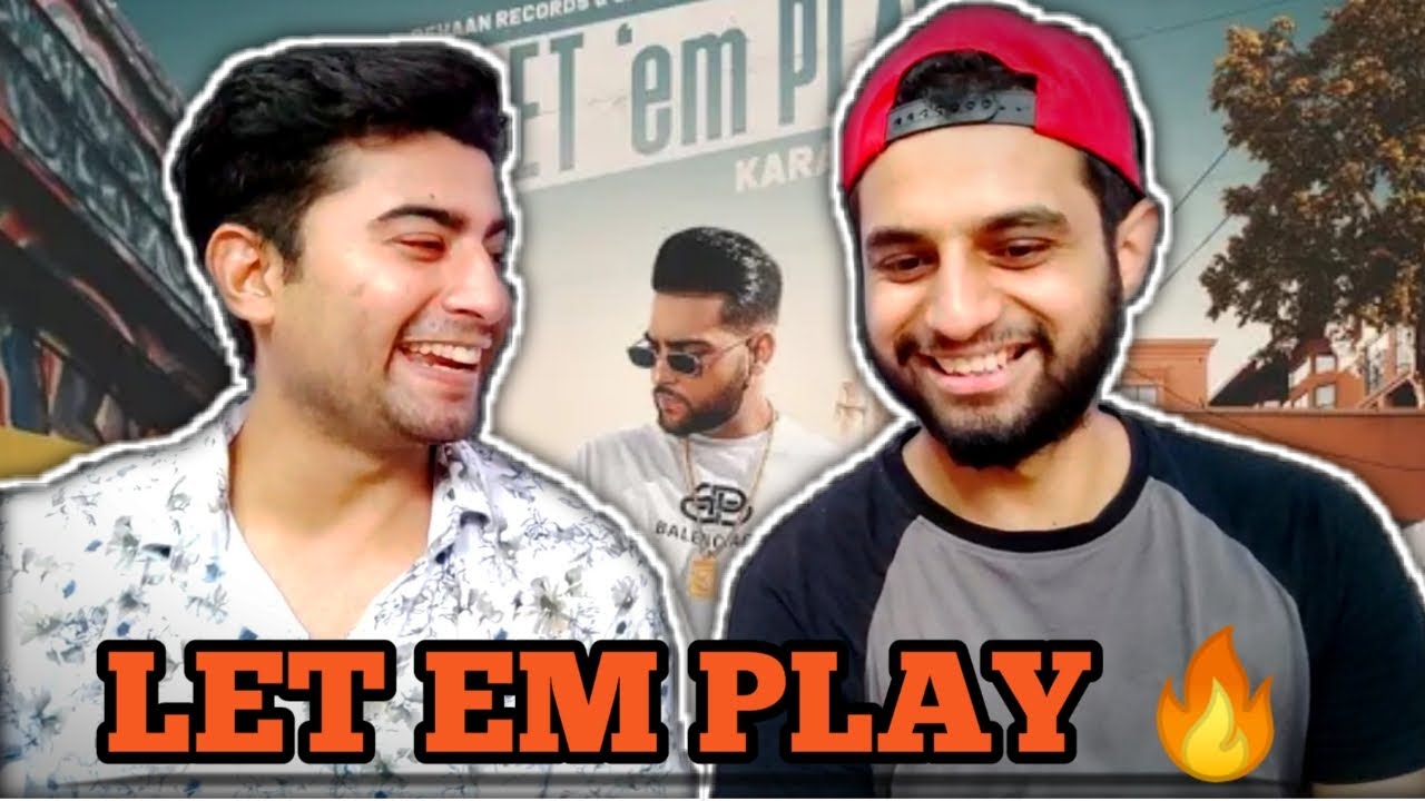 Let 'em Play by Karan Aujla I REACTION ! - YouTube Let 'em Play by Karan Aujla I REACTION ! - YouTube