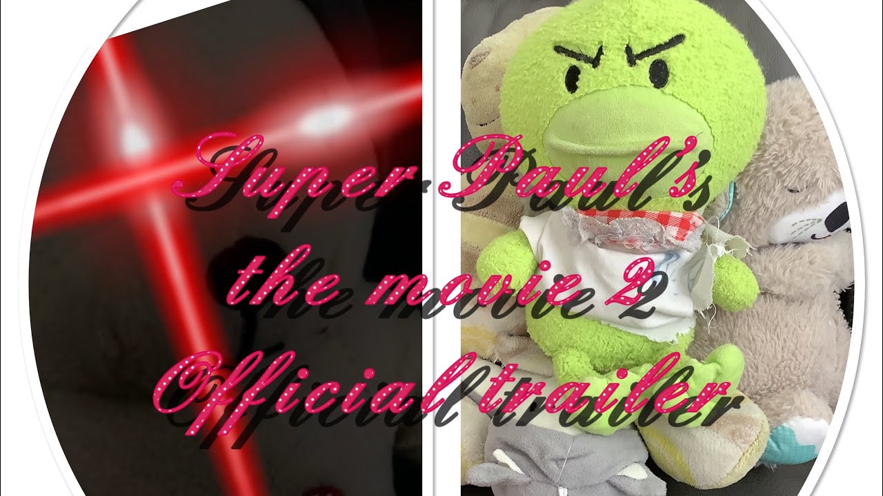 Super Paul’s the movie 2 official trailer - YouTube
