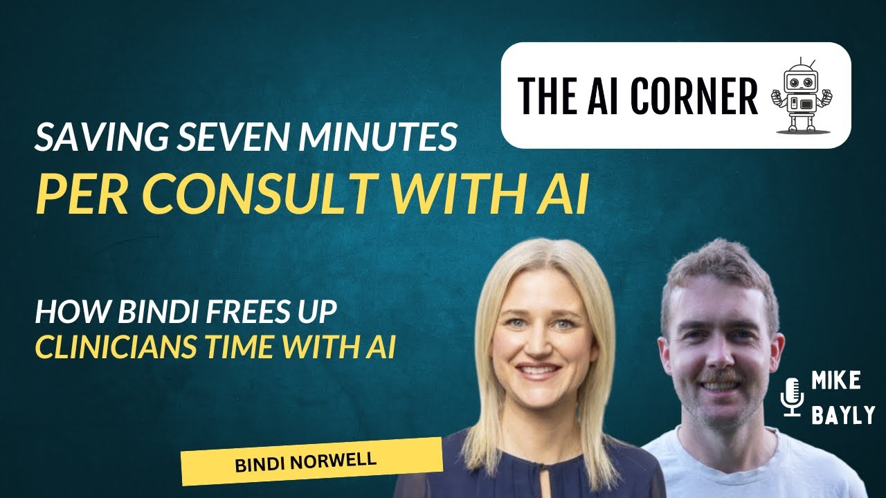 ProCare CEO Bindi Norwell on saving 7 mins per patient consult with AI ...
