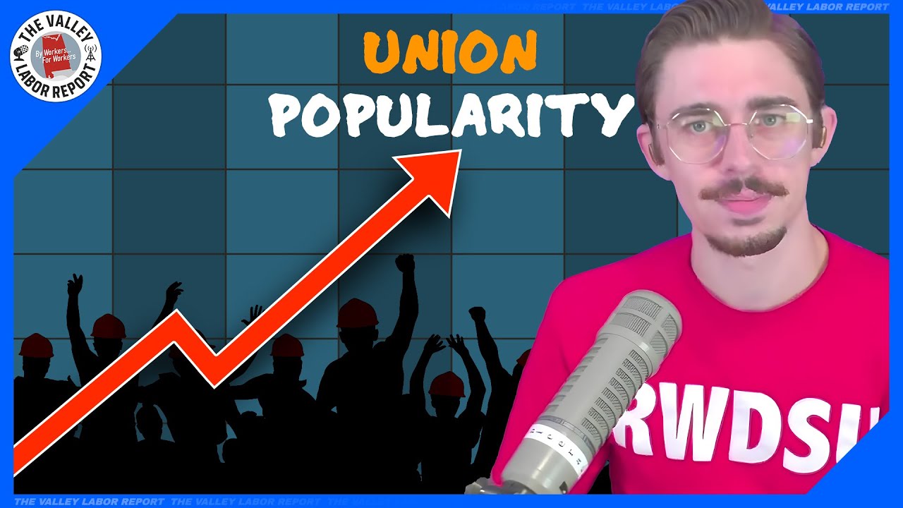 Unions are More Popular Than Ever - Now We Have to Organize - YouTube